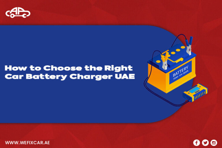 How to Choose the Right Car Battery Charger UAE | We Fix Car